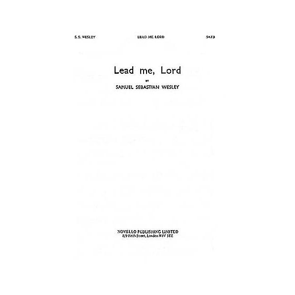 Novello Lead Me, Lord SATB Composed by Samuel Sebastian Wesley | Music ...